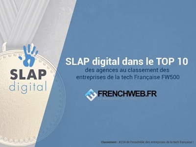 SLAP digital dans le top 10 des agences au sein du classement FW500 ...